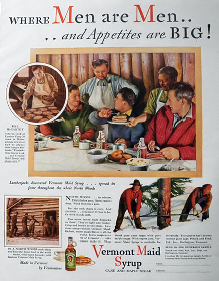 1931 Vermont Maid Syrup Ad ~ Lumber Camp 26, Maine, Vintage Food ...