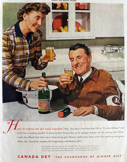 1943 Canada Dry Ginger Ale Ad ~ Air Raid Warden, Vintage Beverage Ads ...